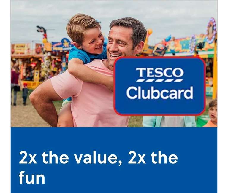 Clubcard 2x Value: 200+ Days Out at Tesco – £0.50 = £1 at Tesco