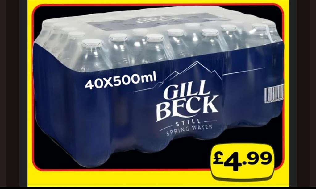 Gill Beck Still Water 40 Pack (500ml) - Only £4.99 at FarmFoods ...