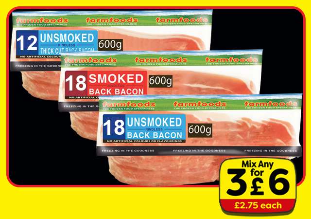 Smoked & Unsmoked Back Bacon 600g - 3 for £6 at FarmFoods | hotukdeals